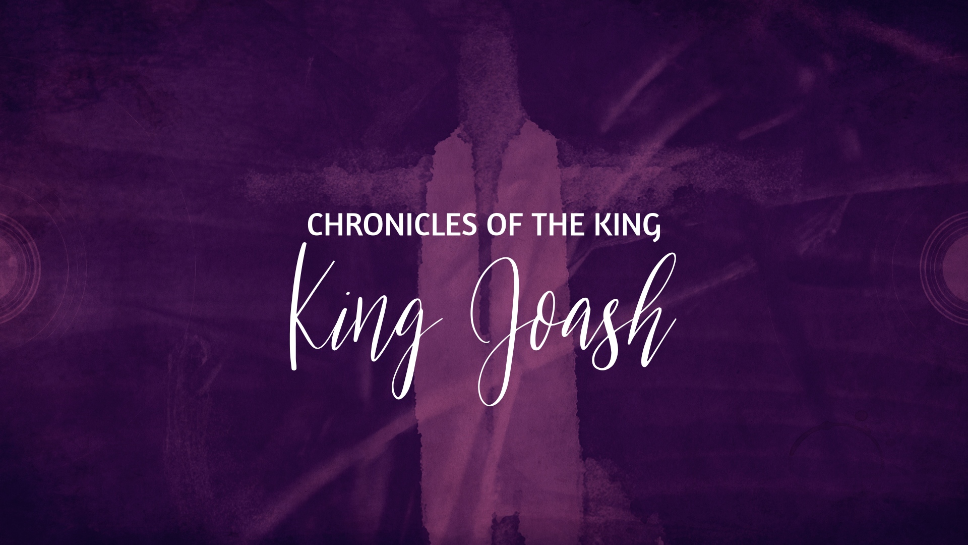 King Joash – Lakeside Lutheran Church